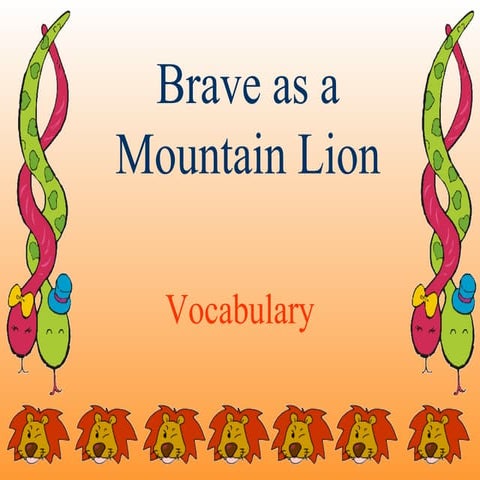 Brave as a mountain lion vocabulary | PPT