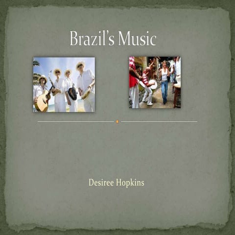 Brazil’s music history 141 | PPTX