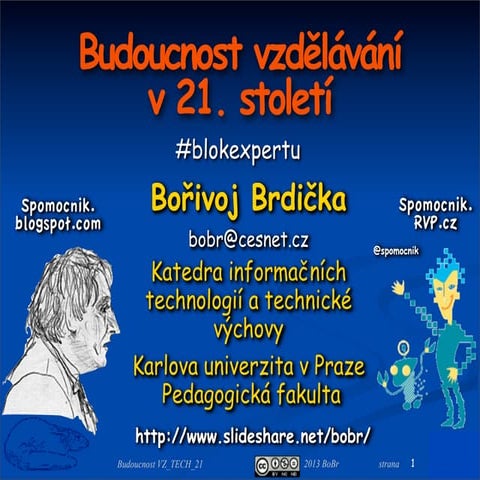 Bořivoj Brdička: Budoucnost vzdělávání v 21. století | PDF