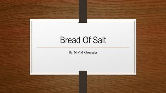 Bread of Salt by N.V.M Gonzales | PPTX | Music | Entertainment