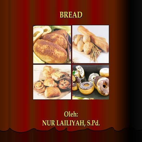 PPT pembuatan bakaery dan pastry BREAD-ROTI.ppt