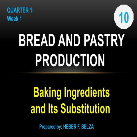 BAKING INGREDIENTS IN PASTRY MAKING-TLE 10 | PDF