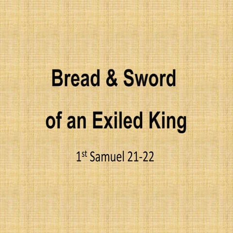 Bread and sword of an exiled king show | PPSX
