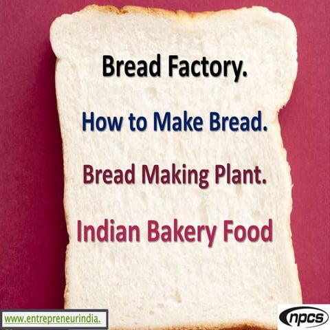 Bread Factory. How to Make Bread. Bread Making Plant. Indian Bakery ...