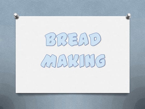 The Chemistry Of Baking Bread | PPTX