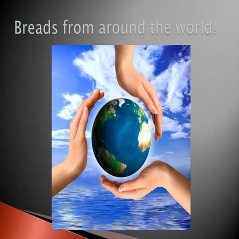 Breads Around the World | PPTX