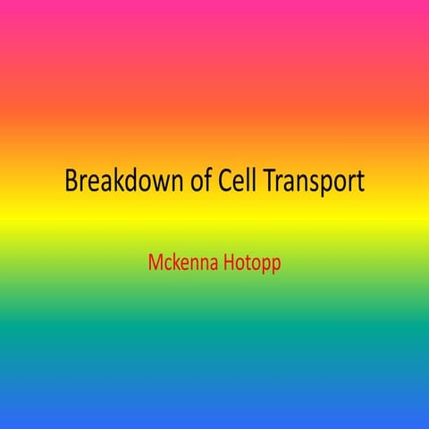 Breakdown of cell transport mckenna h | PPT
