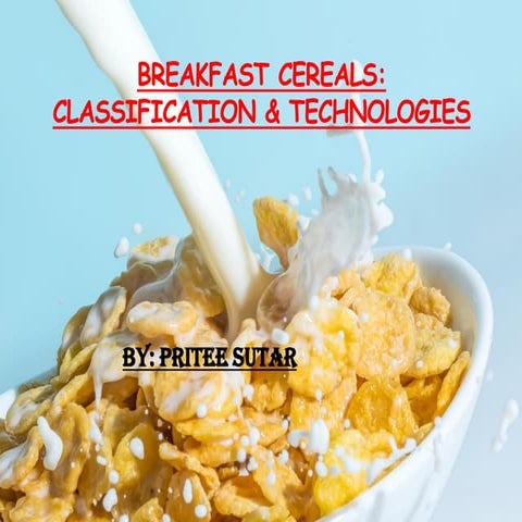Breakfast cereals classification and technologies | PDF