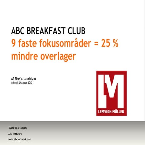 ABC Breakfast Club m. Lemvigh-Müller: 9 faste fokusområder, hvilket ...