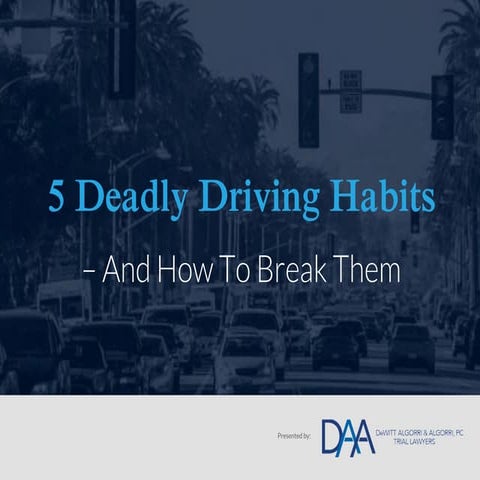 5 deadly driving habits (and how to break them) | PPT
