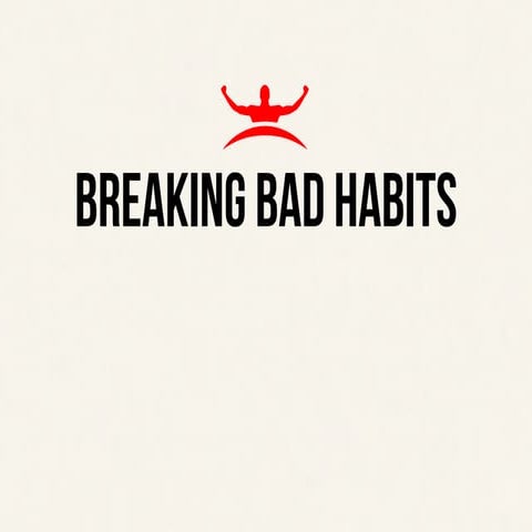 Breaking bad habits | PDF