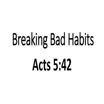 Breaking Bad Habits.pptx