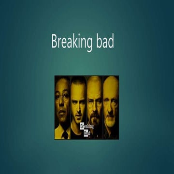Breaking bad | PPT | Free Download