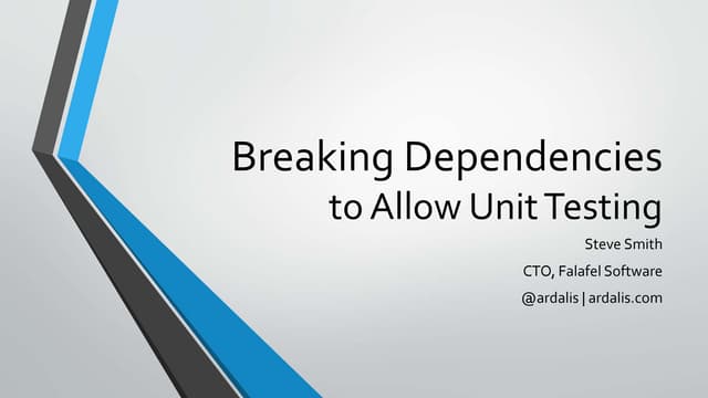 Breaking Dependencies To Allow Unit Testing Ppt