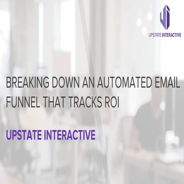 Breaking down an automated email funnel that tracks ROI | PPT
