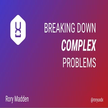 Breaking Down Complex Problems - Implementing Change | PPT