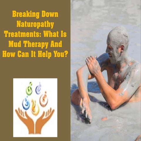 Breaking Down Naturopathy Treatments What Is Mud Therapy And How Can It ...