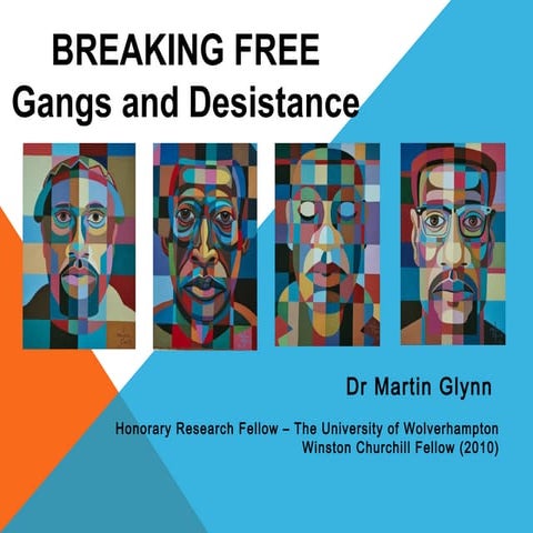 BREAKING FREE - Gangs and Desistance | PPT