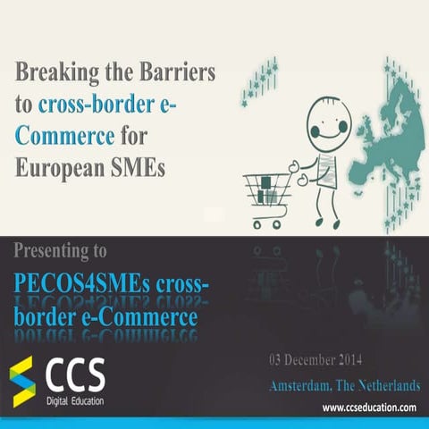 Breaking the barriers to cross border e-commerce | PPTX