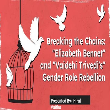 Breaking the Chains Elizabeth Bennet and Vaidehi Trivedi's Gender Role ...