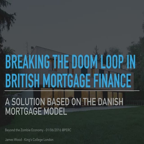 Breaking the "Doom Loop" using the Danish mortgage system | PPT