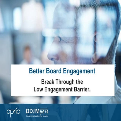 Better Board Engagement - Break Through the Low Engagement Barrier ...