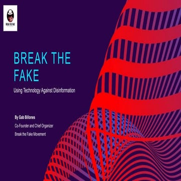 Break the Fake: Using Technology Against Disinformation | PPTX | Search ...