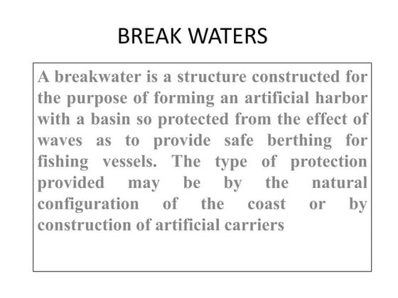 Breakwater, jetties and groins. | PPT