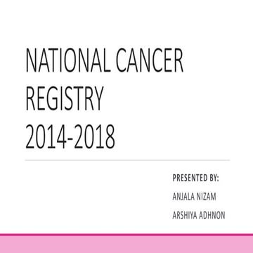 National Cancer Registry 2014-2018 - UAE | PPTX