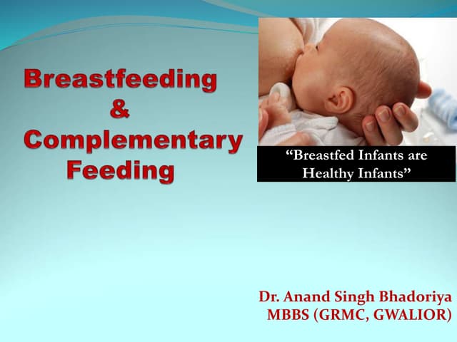 BREASTFEEDING DR. ANAND SINGH BHADORIYA MBBS .ppt