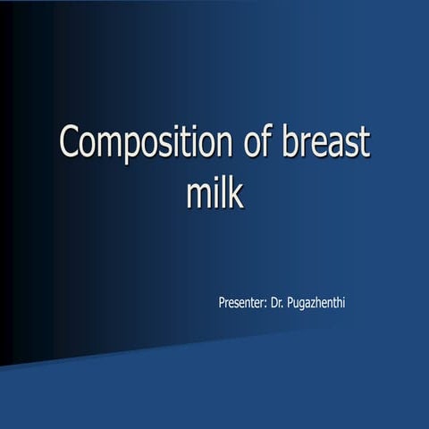 breast milk composition - Pugal.pptx