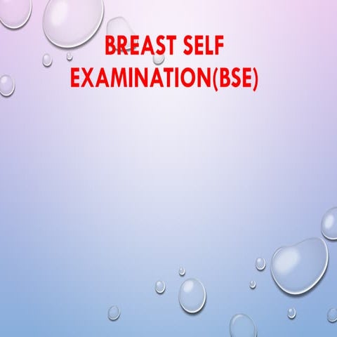 Breast self examination (bse) ppt | PPTX