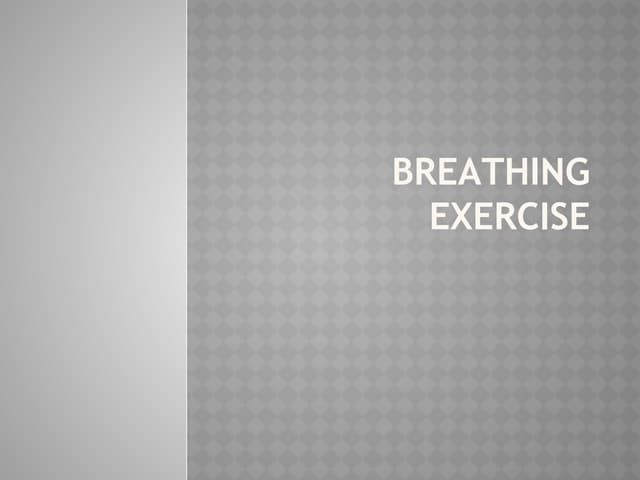 Breathing exercise | PPTX