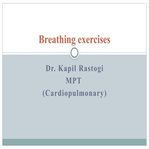 Breathing exercises physiotherapy 1.pptx