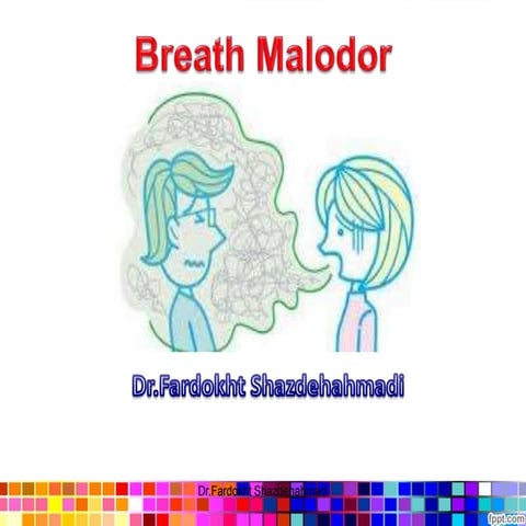 Breath malodor,halitosis ,shazdehahmadi | PPTX