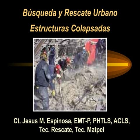 Búsqueda y Rescate en Estructuras Colapsadas.ppt