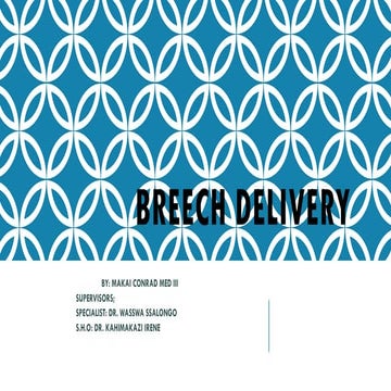 BREECH PRESENTATION BY Conrad, supervisor professor Salongo | PPTX