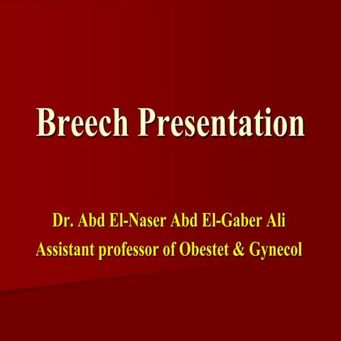 Breech Presentation & transverse lie.ppt
