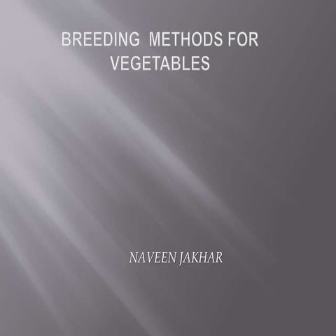 Breeding Methods For Vegetables Pptx
