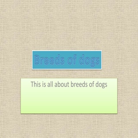 Breeds of dogs | PPTX