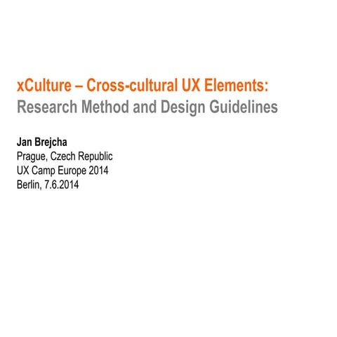 xCulture – Cross-cultural UX Elements: Research Method and Design Guidelines | PPT