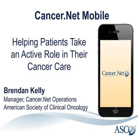 Cancer.Net Mobile: Helping Patients Take an Active Role in Their Cancer ...