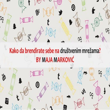 Kako da brendirate sebe na društvenim mrežama? | PPT