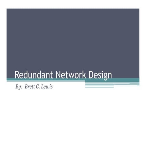 Brett Lewis Redundant Network Design | PPT