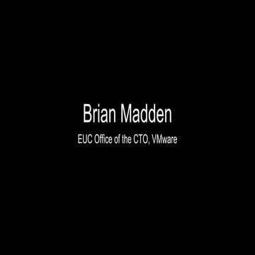 Brian Madden's APJ VMUG slides | PPT