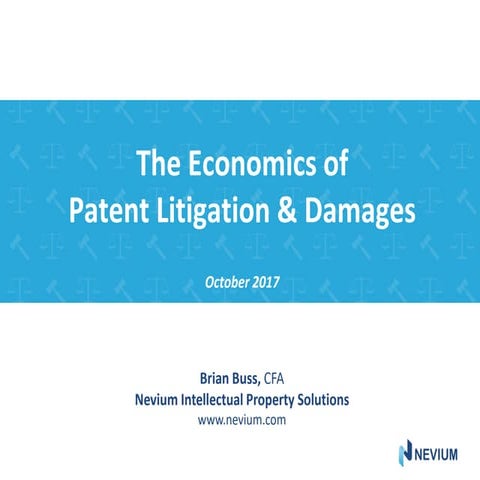 The Economics of Patent Litigation & Damages Brian Buss | PDF
