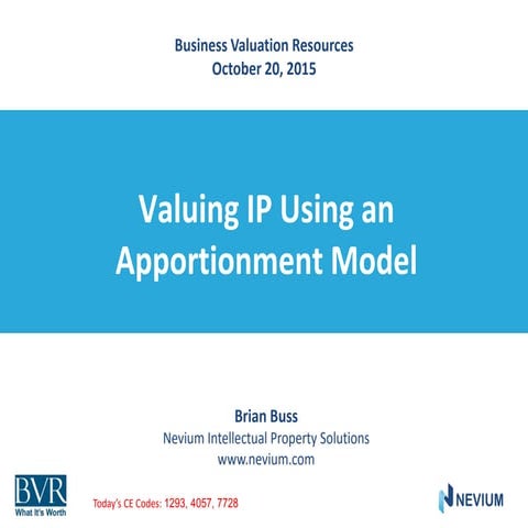 Brian buss valuing ip using an apportionment model bvr october 2015 | PPT
