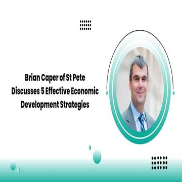 Brian Caper of St Petersburg Explains 5 Drivers of Long-Term Economic ...