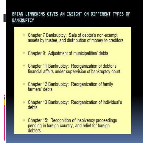 Brian linnekens gives an insight on different types of bankruptcy ...