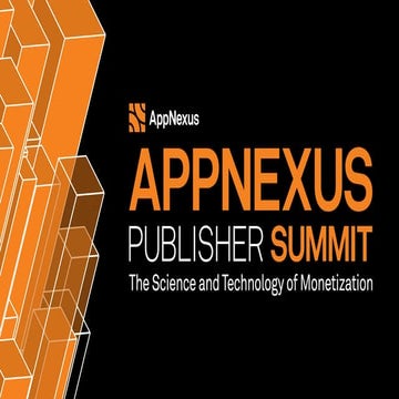 AppNexus Publisher Summit Keynote | PDF